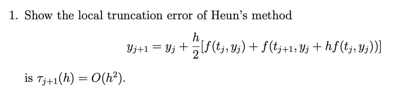 1. Show the local truncation error of Heun's method h | Chegg.com
