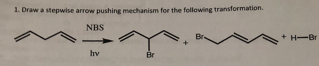 Solved 1. Draw a stepwise arrow pushing mechanism for the | Chegg.com