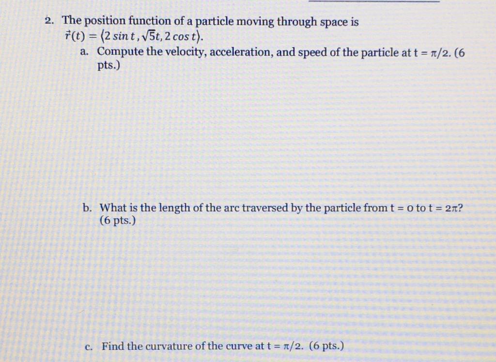 Solved 2. The position function of a particle moving through | Chegg.com