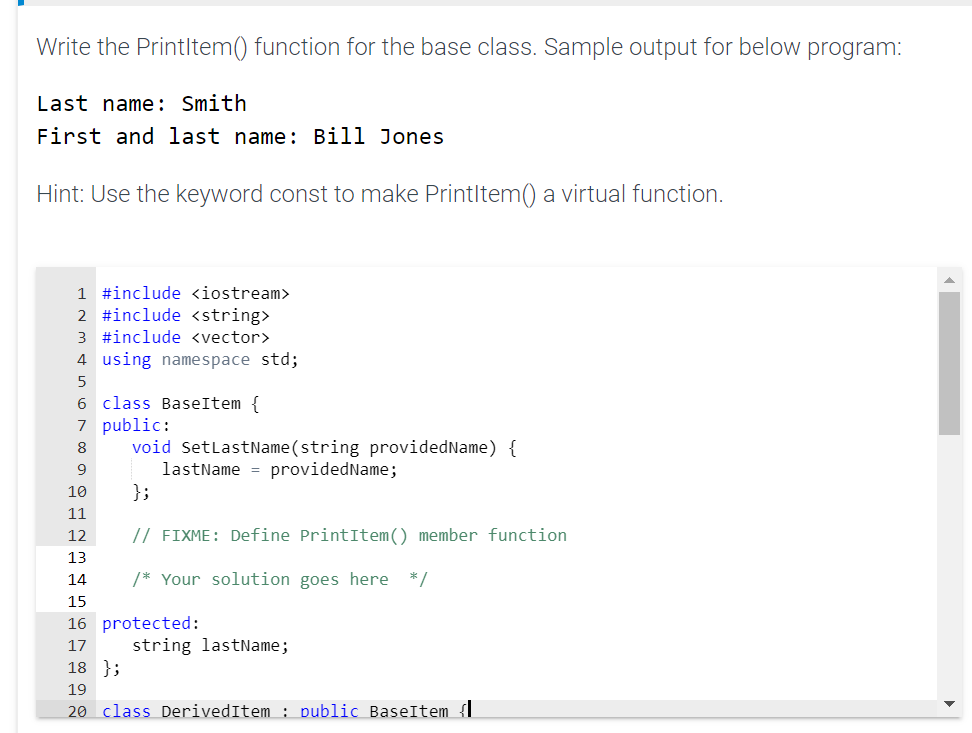Solved Write the PrintItem() function for the base class. | Chegg.com