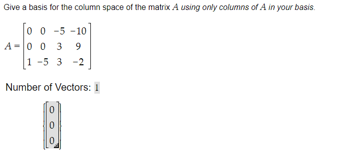 Solved Give a basis for the column space of the matrix A | Chegg.com