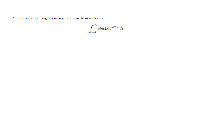 Solved 1. Evaluate the integral (leave your answer in exact | Chegg.com