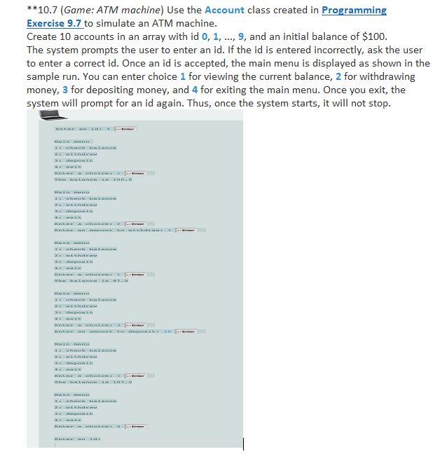 Solved **10.7 (Game: ATM machine) Use the Account class | Chegg.com