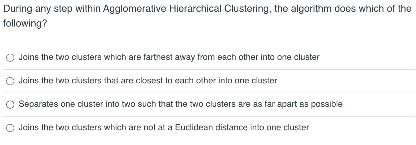 Solved During any step within Agglomerative Hierarchical | Chegg.com