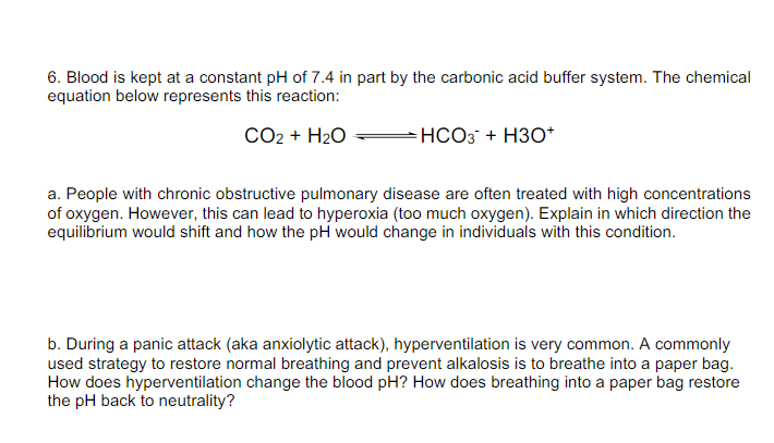 Solved 6. Blood is kept at a constant pH of 7.4 in part by | Chegg.com
