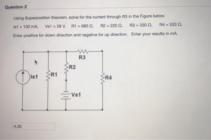 Solved Question 2 Using Superposition theorem, solve for the | Chegg.com