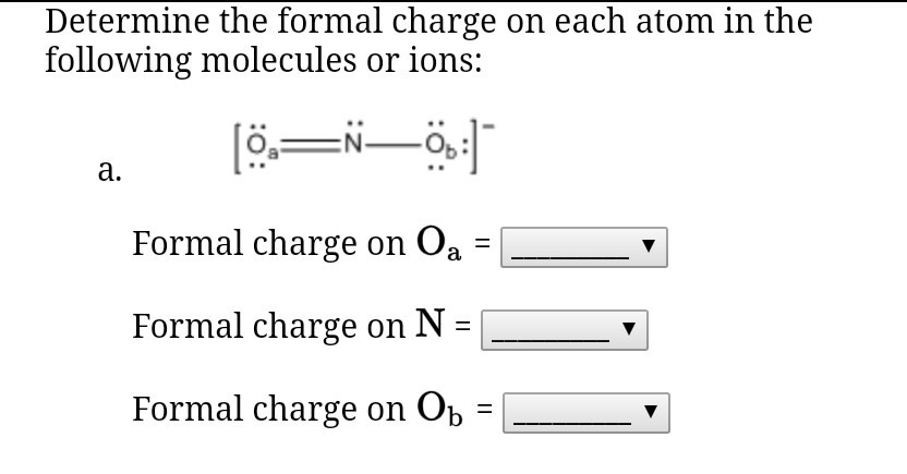 Solved Determine the formal charge on each atom in the | Chegg.com