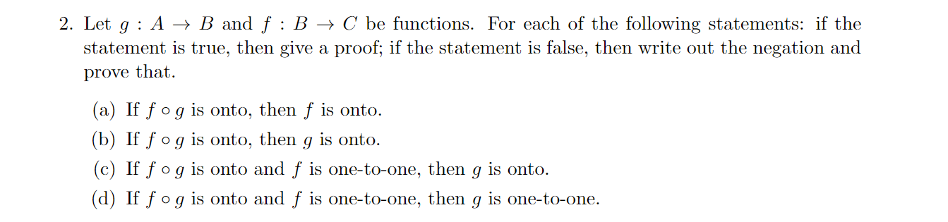 Solved 2. Let g: A + B and f:B + C be functions. For each of | Chegg.com