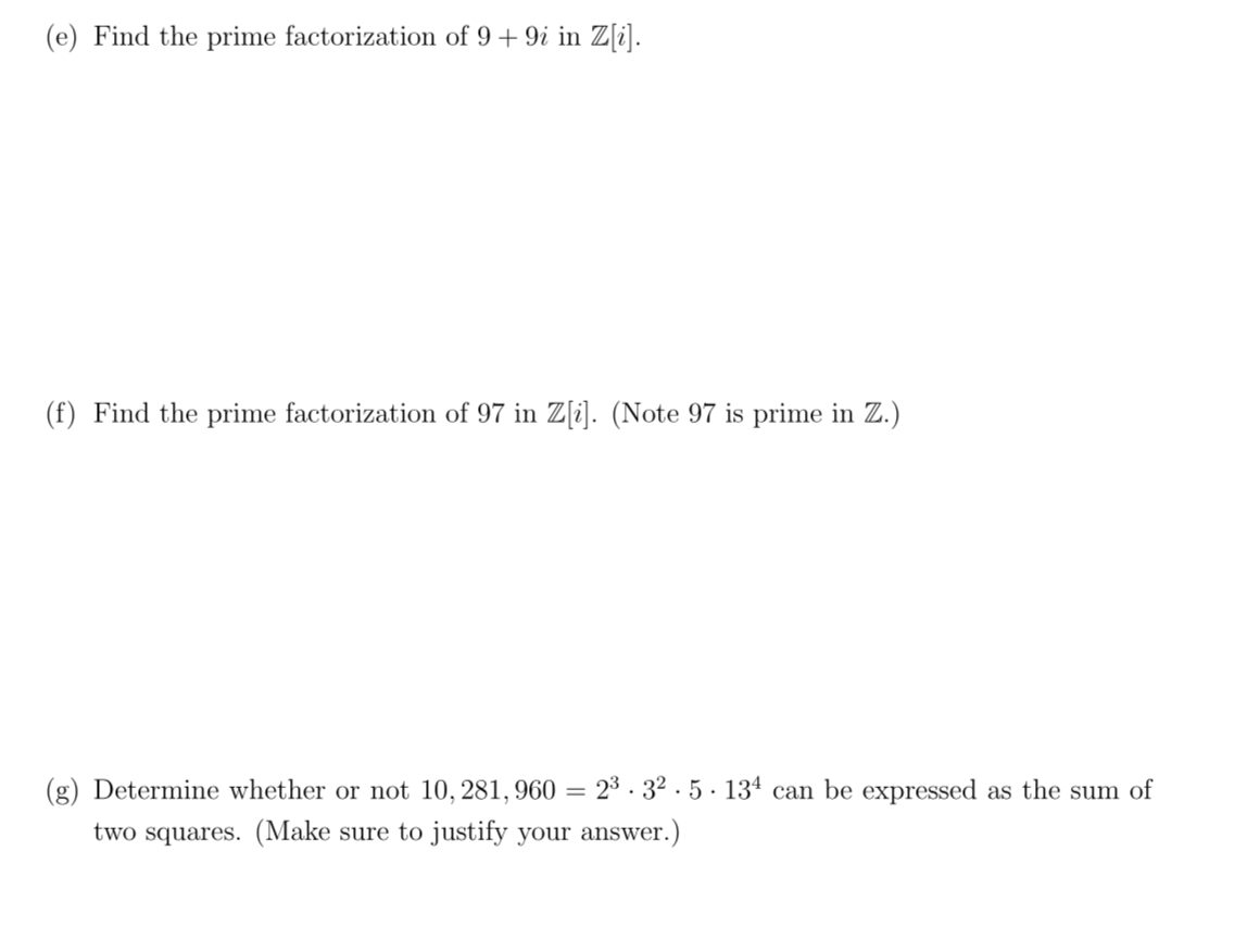 Solved (e) Find the prime factorization of 9 + 9i in Z[i]. | Chegg.com