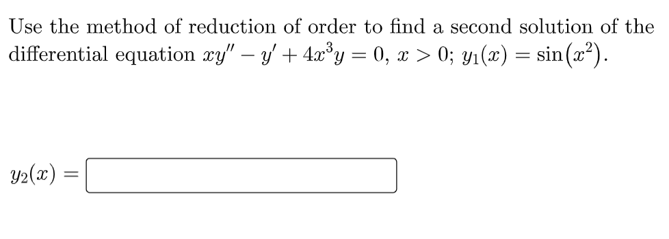 Solved Use the method of reduction of order to find a second | Chegg.com