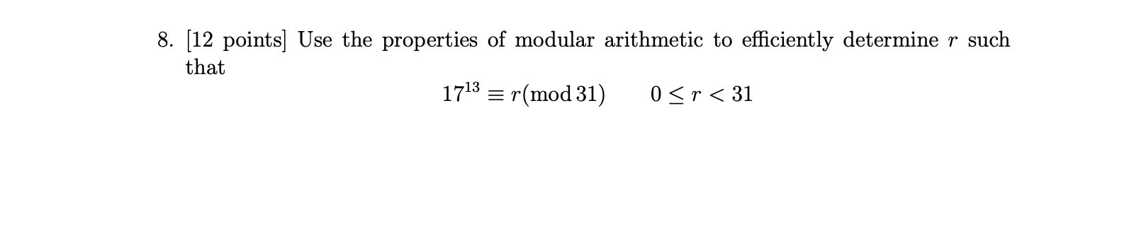 Solved 8. [12 points] Use the properties of modular | Chegg.com