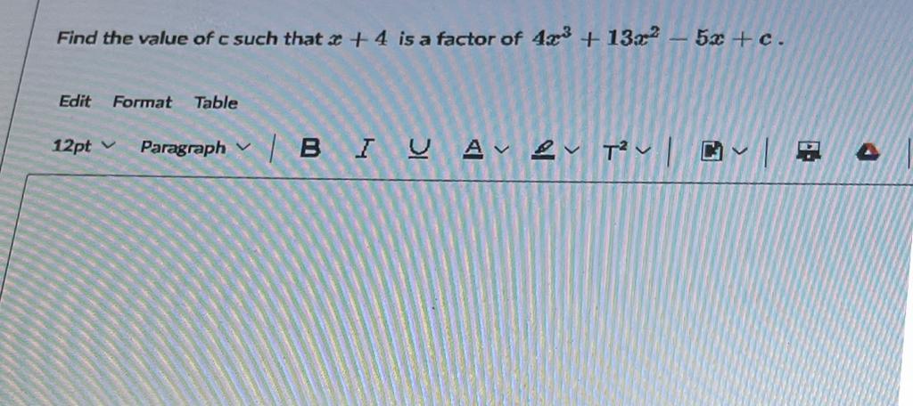 Solved Find the value of c such that +4 is a factor of 473 + | Chegg.com