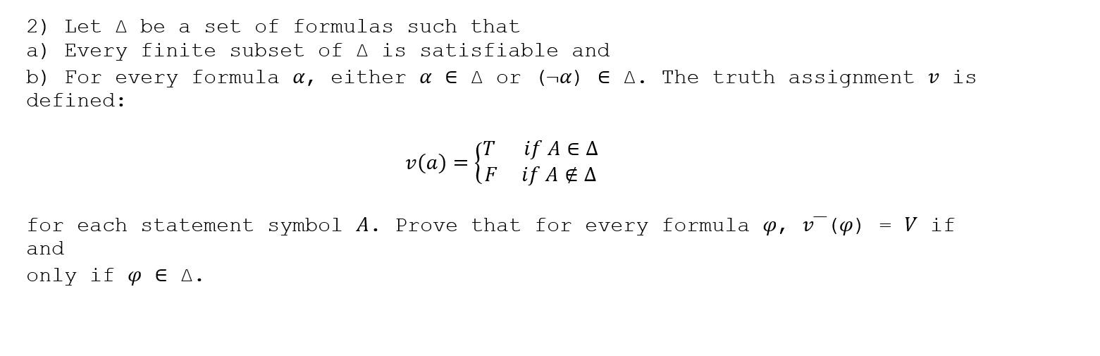 2) Let Δ be a set of formulas such that a) Every | Chegg.com
