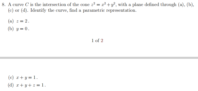 Solved 8. A curve C is the intersection of the cone z2 = x2 | Chegg.com