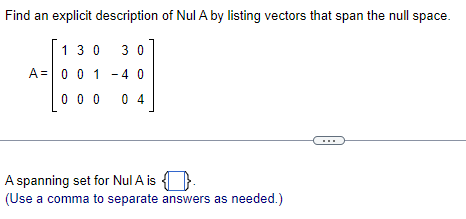 Solved Find an explicit description of Nul A by listing | Chegg.com