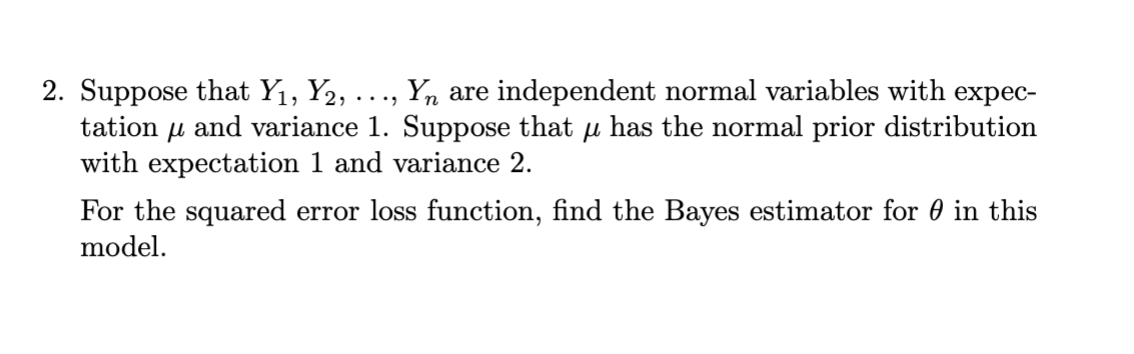 Solved 2. Suppose that Y1,Y2,…,Yn are independent normal | Chegg.com