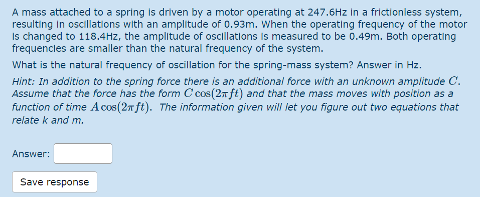 Solved A mass attached to a spring is driven by a motor | Chegg.com