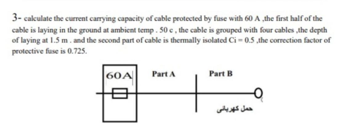 Solved 3- calculate the current carrying capacity of cable | Chegg.com