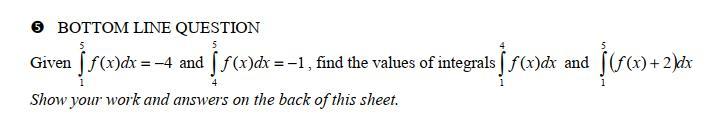 Solved (5) BOTTOM LINE QUESTION Given ∫15f(x)dx=−4 and | Chegg.com