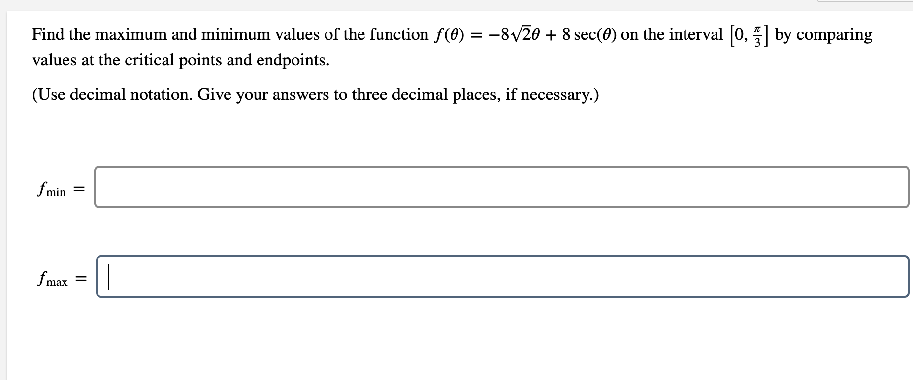 Solved Find the maximum and minimum values of the function | Chegg.com