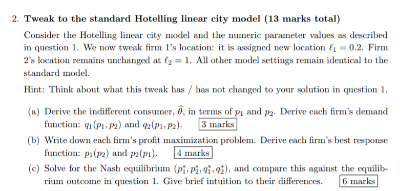 Solved 2. Tweak to the standard Hotelling linear city model | Chegg.com