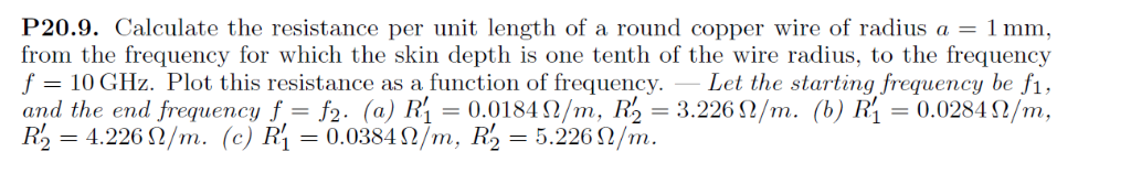 Solved P20.9. Calculate the resistance per unit length of a | Chegg.com