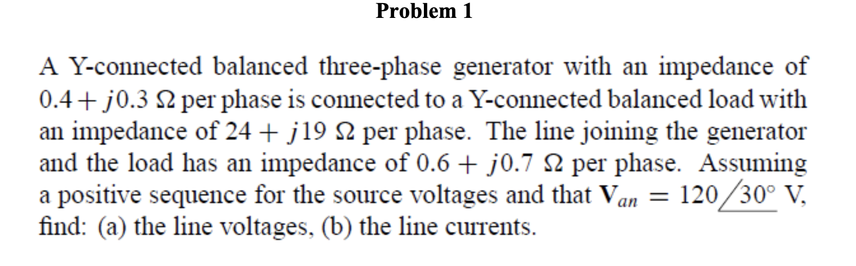 Solved A Y Connected Balanced Three Phase Generator With An