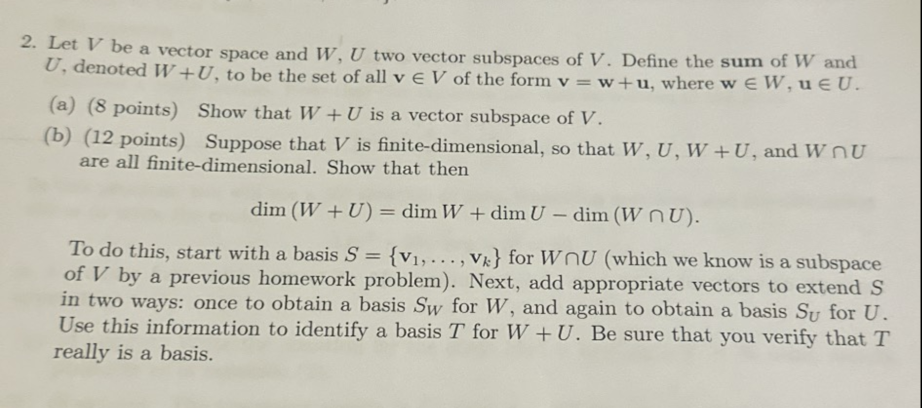 Solved Let V ﻿be a vector space and W,U ﻿two vector | Chegg.com