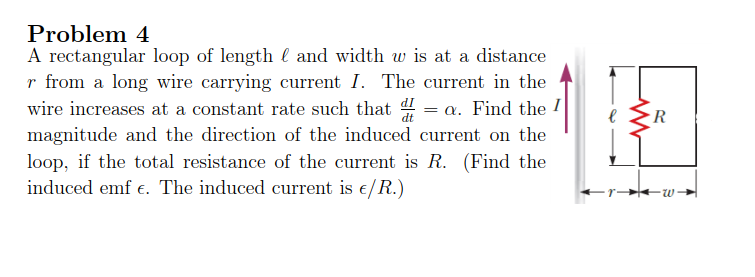 Solved Problem 4A rectangular loop of length ℓ and width w | Chegg.com