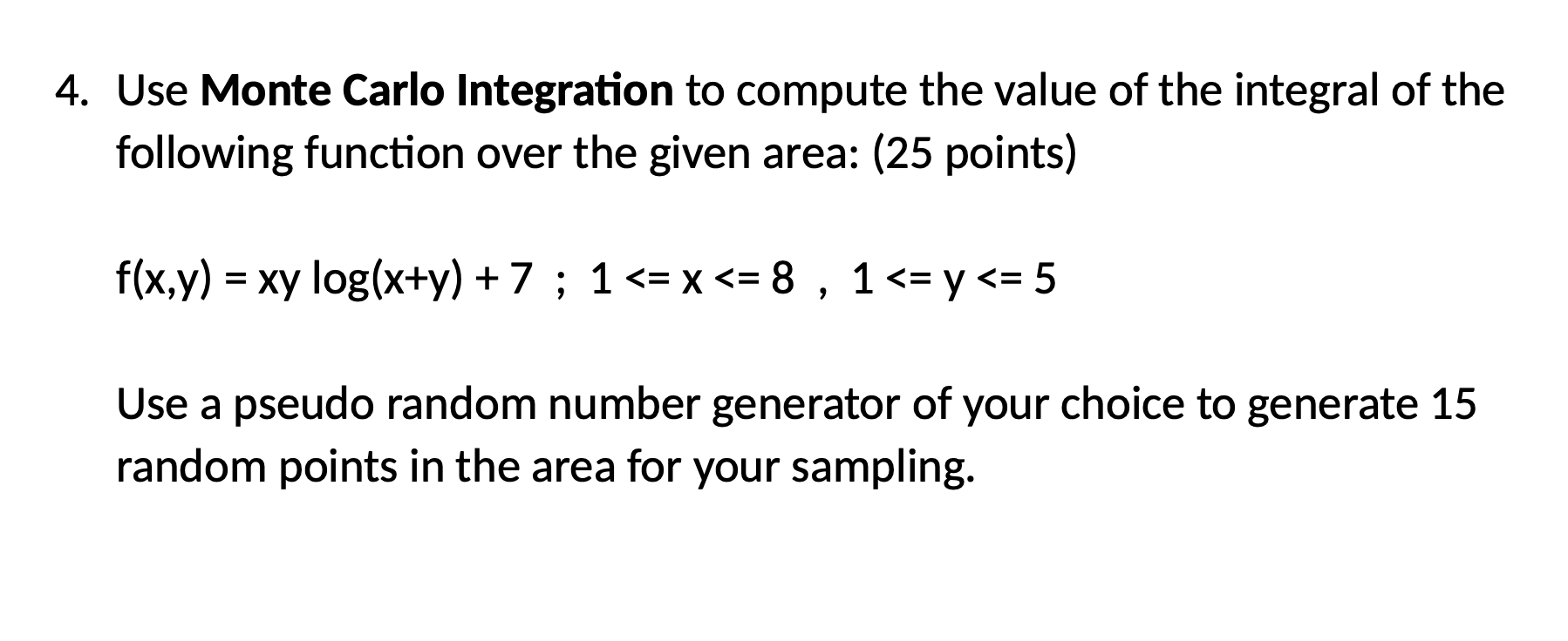 Solved 4. Use Monte Carlo Integration to compute the value | Chegg.com