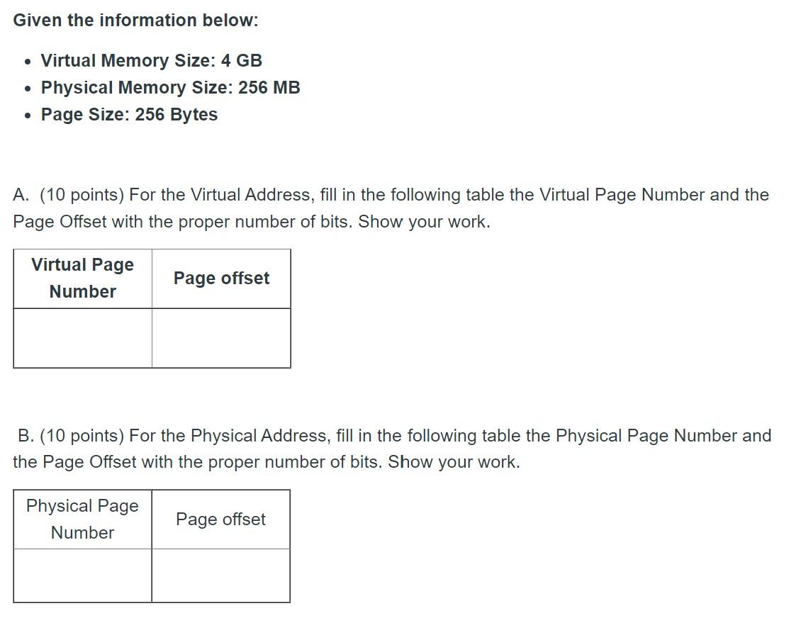 Solved Given the information below: - Virtual Memory Size: 4 | Chegg.com Solved Given the information below: - Virtual Memory Size: 4 | Chegg.com