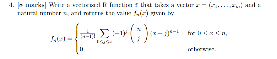 Solved 4. 8 marks] Write a vectorised R function f that | Chegg.com