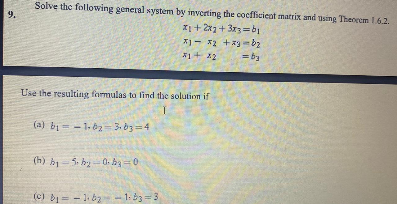 Solved Solve the following general system by inverting the | Chegg.com