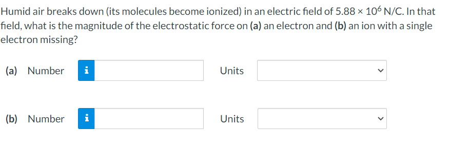 Solved Humid air breaks down (its molecules become ionized) | Chegg.com