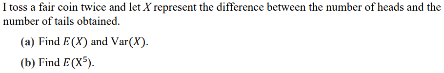 Solved I toss a fair coin twice and let X represent the | Chegg.com