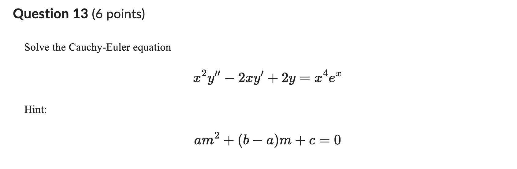 Solved Solve the Cauchy-Euler equation x2y′′−2xy′+2y=x4ex | Chegg.com