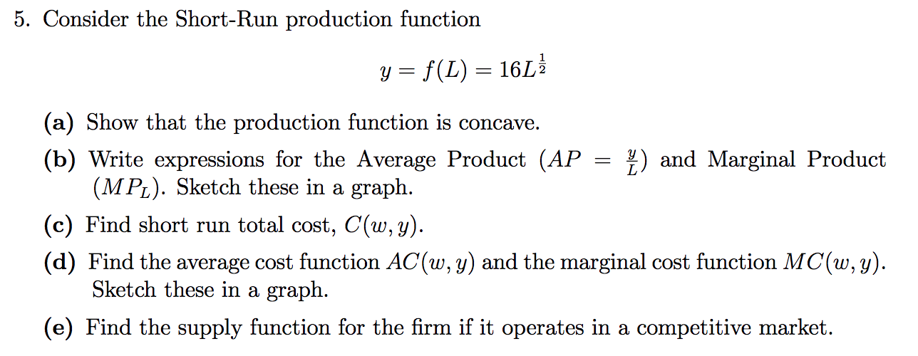 Solved 5. Consider the Short-Run production function y = | Chegg.com