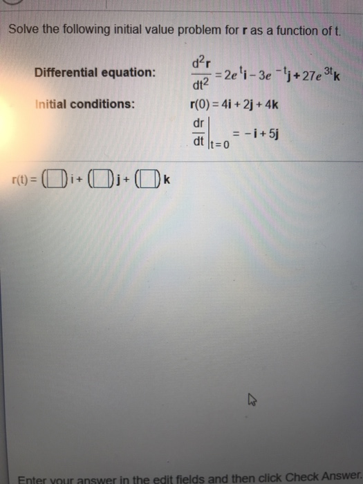 Solved Solve the following initial value problem for r as a | Chegg.com