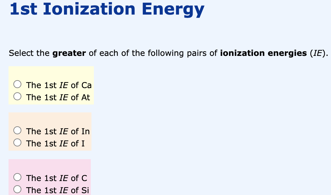 Solved Atomic and Ionic Radii Select the lesser of each of | Chegg.com