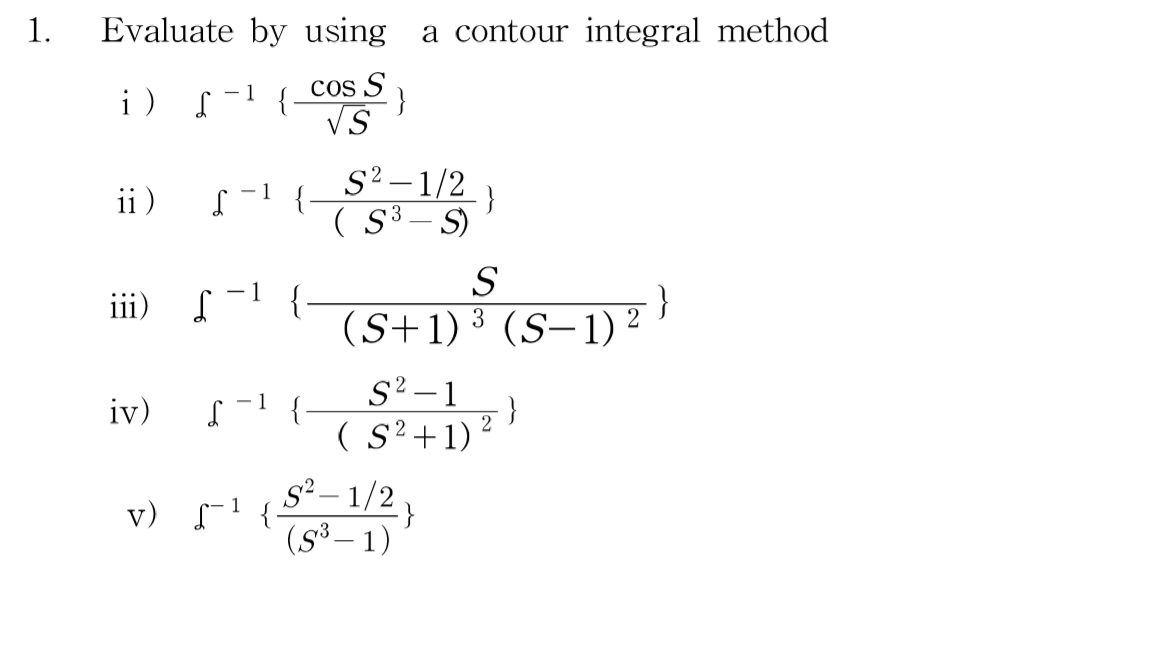 Solved 1. Evaluate by using a contour integral method i) 8-7 | Chegg.com Solved 1. Evaluate by using a contour integral method i) 8-7 | Chegg.com
