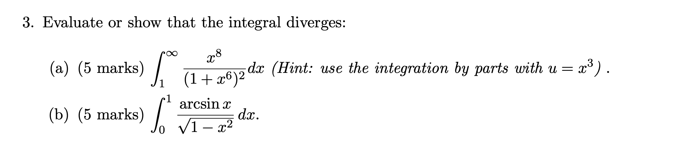 Solved 3. Evaluate or show that the integral diverges: (a) | Chegg.com