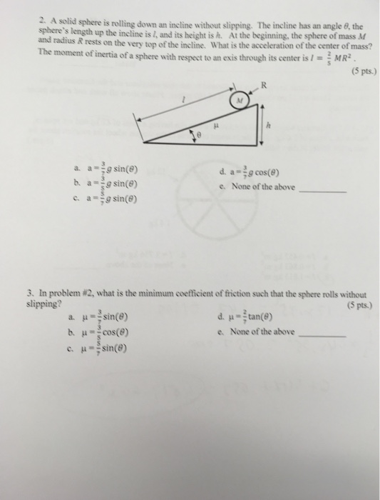 Solved A solid sphere is rolling down an incline without | Chegg.com
