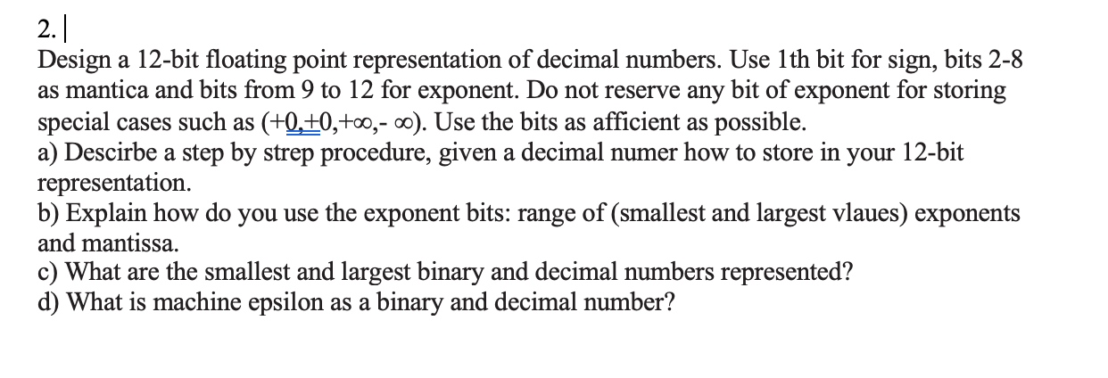Solved Design a 12-bit floating point representation of | Chegg.com