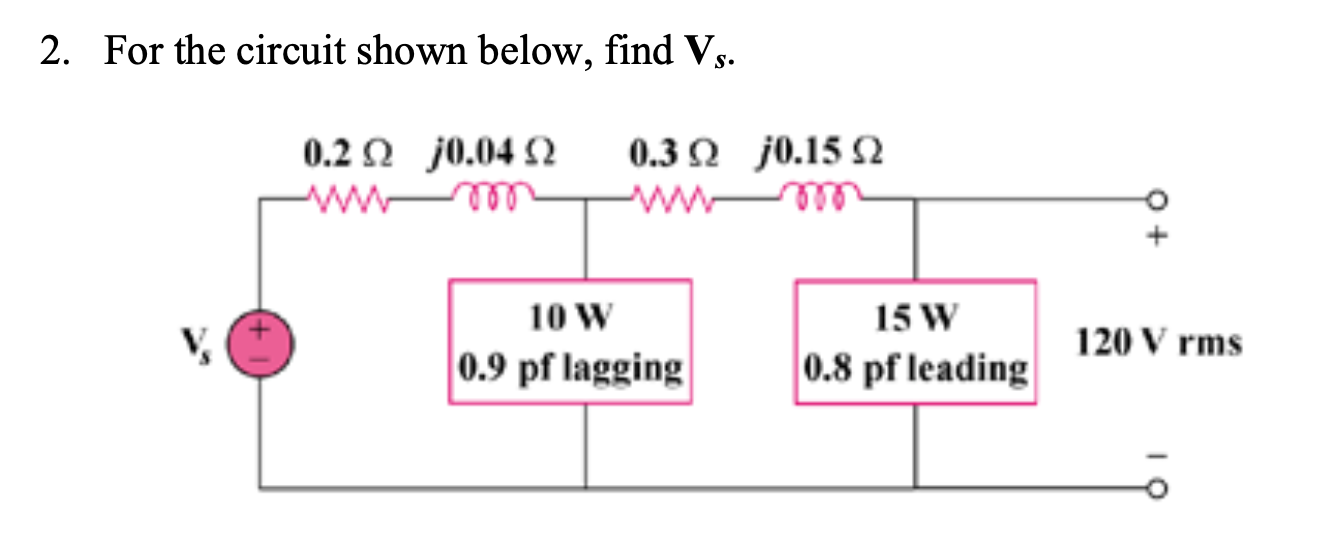 Solved 2. For the circuit shown below, find Vs. | Chegg.com