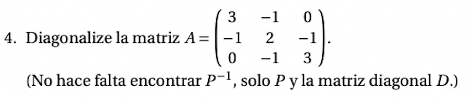 Solved Diagonalize la matriz | Chegg.com