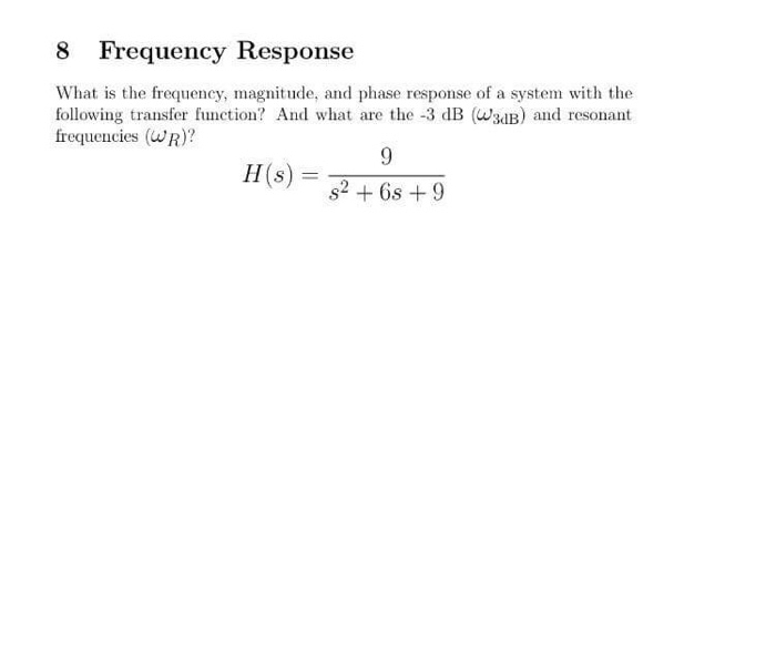 Solved 8 Frequency Response What is the frequency, | Chegg.com