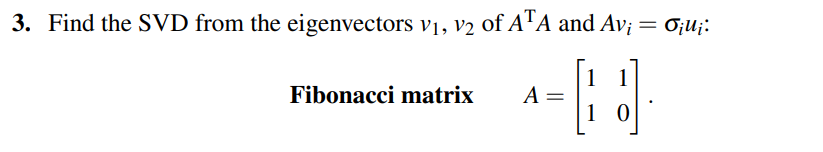 Solved 3. Find the SVD from the eigenvectors v1,v2 of ATA | Chegg.com