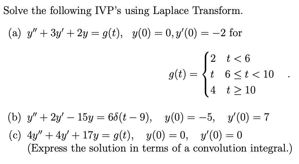 Solved Solve the following IVP's using Laplace Transform. | Chegg.com