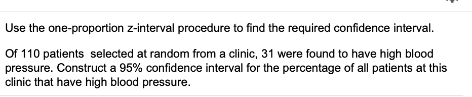 Solved Use the one-proportion z-interval procedure to find | Chegg.com