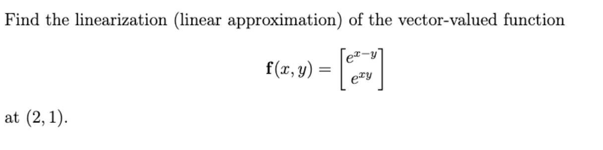 Solved Find the linearization (linear approximation) of the | Chegg.com